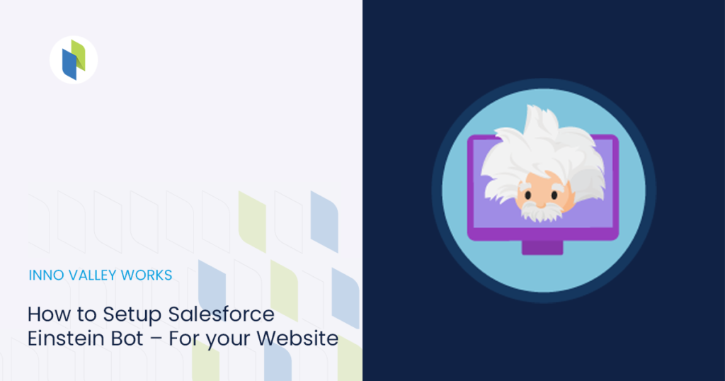 How to Setup Salesforce Einstein Bot Easily