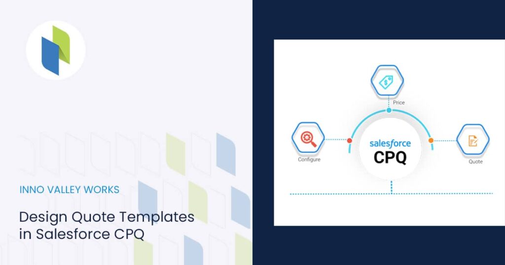 Quote Templates in Salesforce CPQ | How to Design